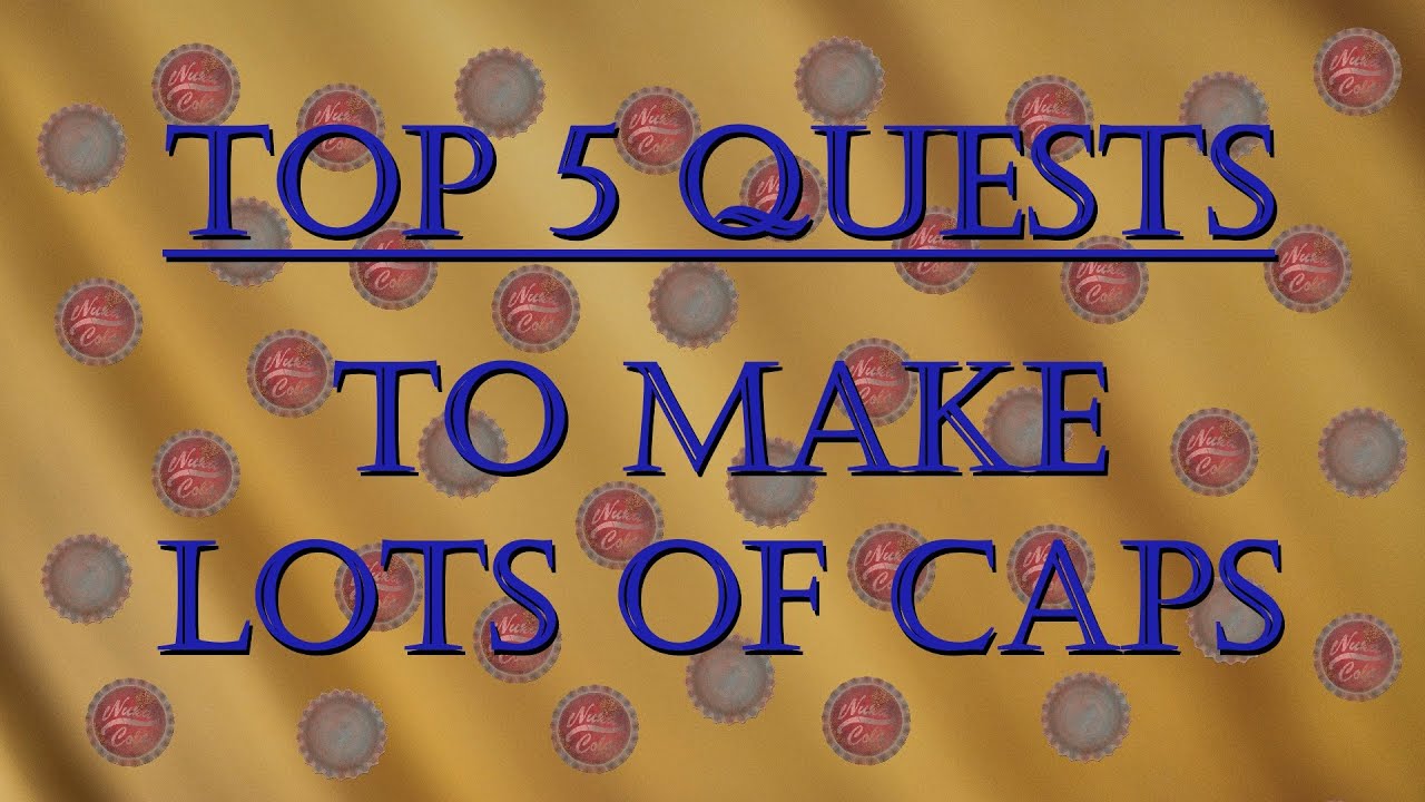 Top 5 quest to make lots of caps | Fallout 4 - YouTube
