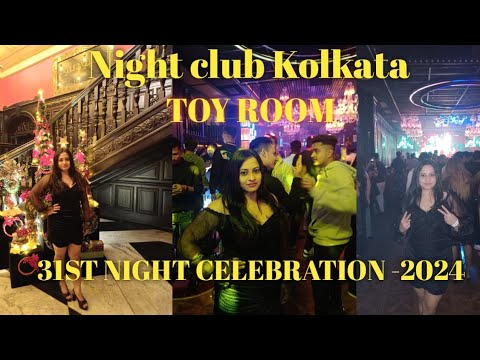 31st night celebration -2024 Toy Room Kolkata|night club 🥂🔥 - YouTube
