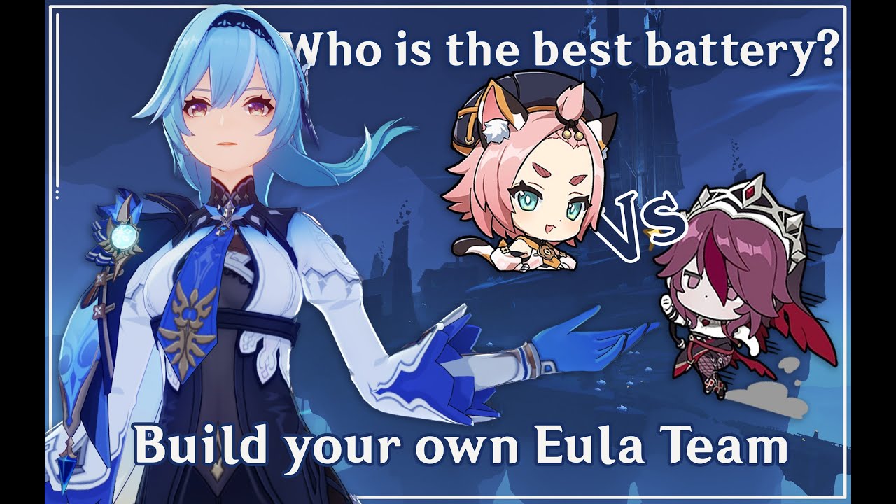 Rosaria Vs Diona - Who is the best battery for Eula? | Build your own Eula Team Episode 1 ...