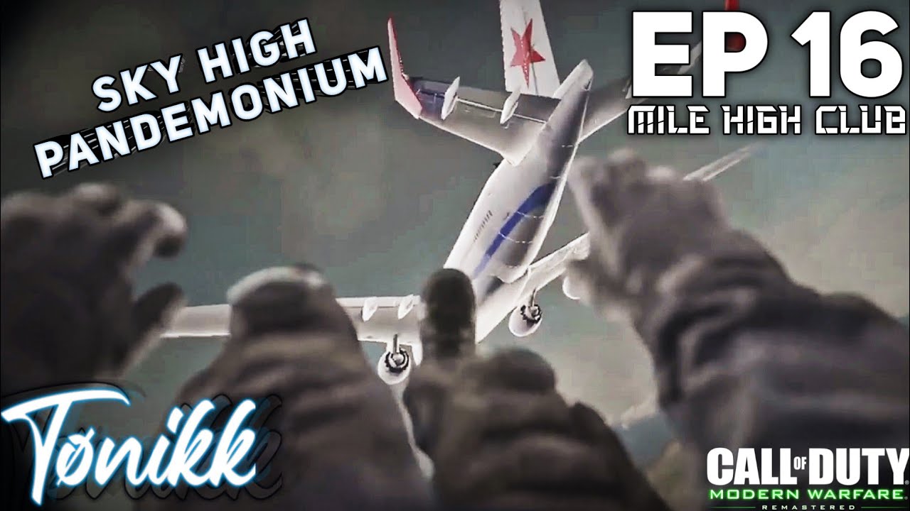 Sky High Pandemonium : Mile High Club - COD MW Remastered || Ep 16 ...