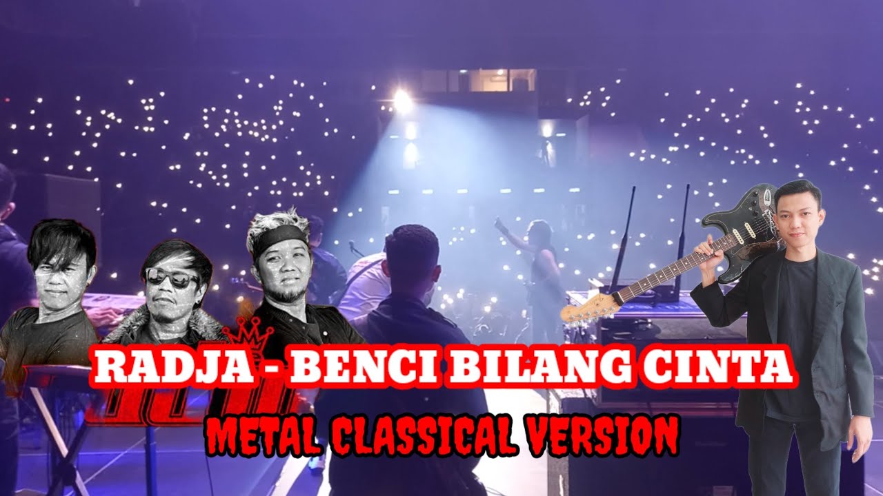 RADJA - BENCI BILANG CINTA ( NEO CLASSICAL METAL COVER) - YouTube