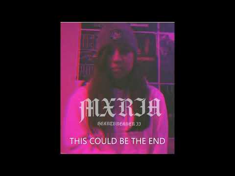 Mxria - This could be the end (Official Stream)