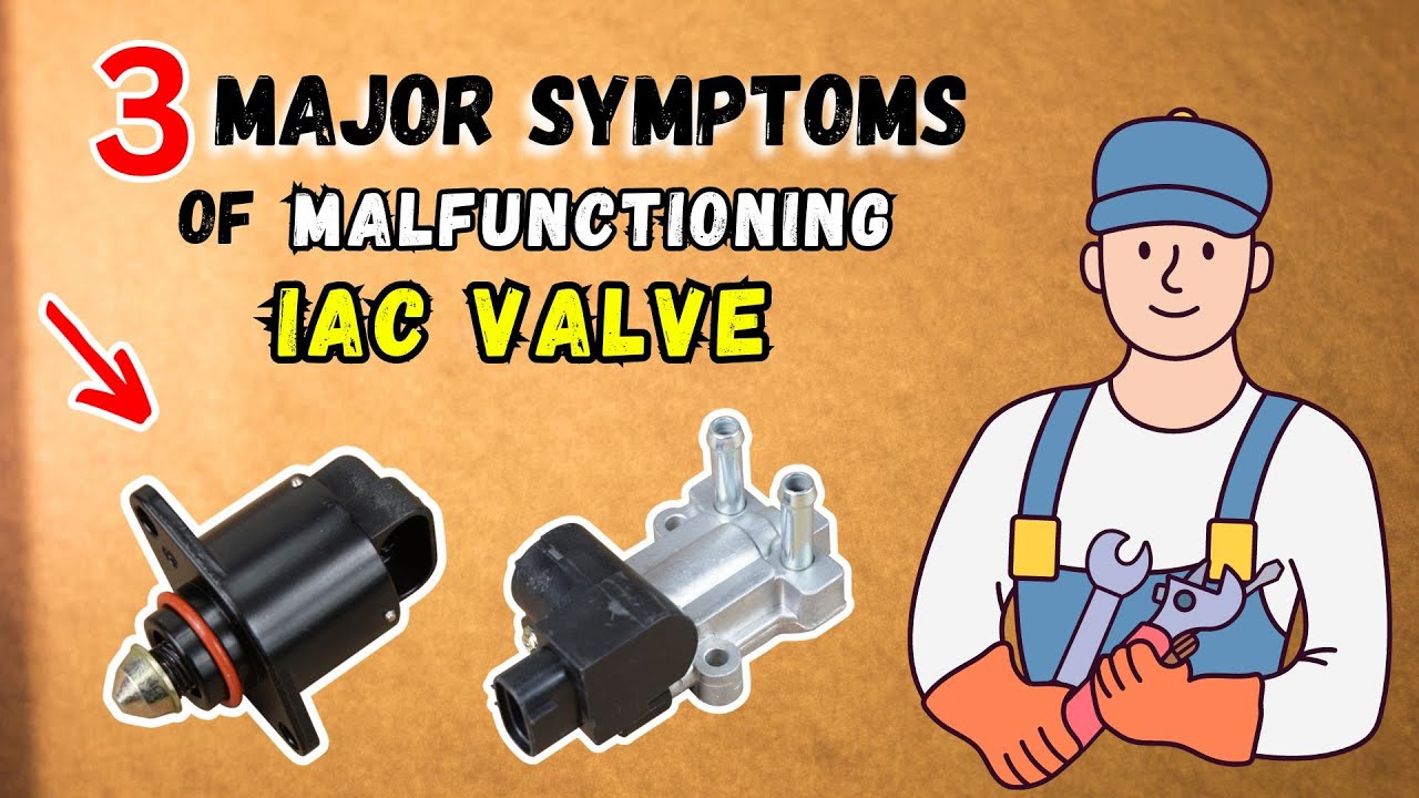 3 Common Symptoms of a Malfunctioning IAC valve (Idle Air Control Valve ...