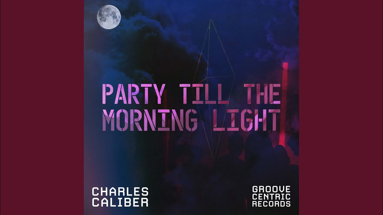 Party Till The Morning Light - YouTube
