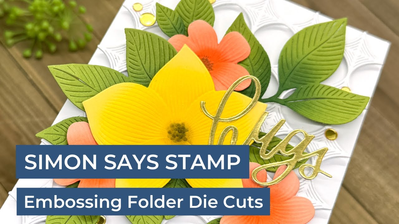 Embossing Folder and Cutting Dies | Simon Says Stamp Blog Hop 2 - YouTube