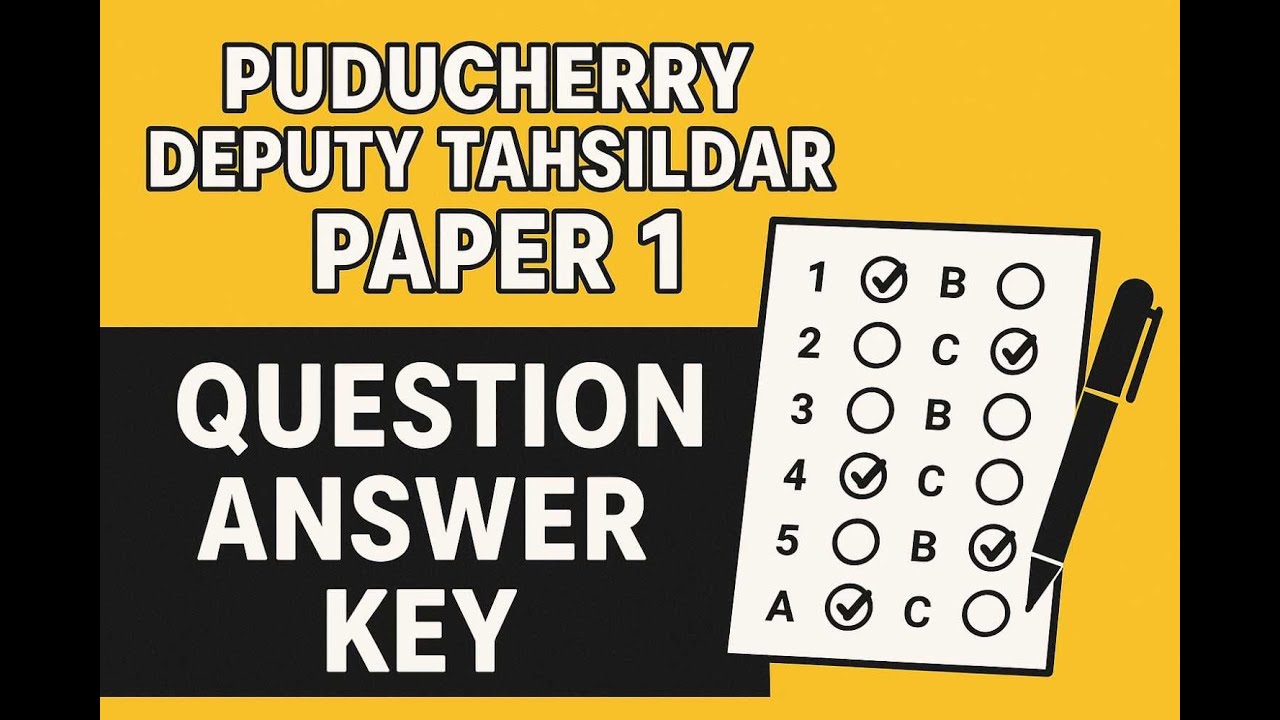 PUDUCHERRY DEPUTY TASILDAR PAPER 1 answer key - YouTube