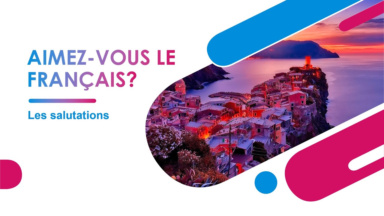 Les salutations en français - Saluer et prendre congé - YouTube