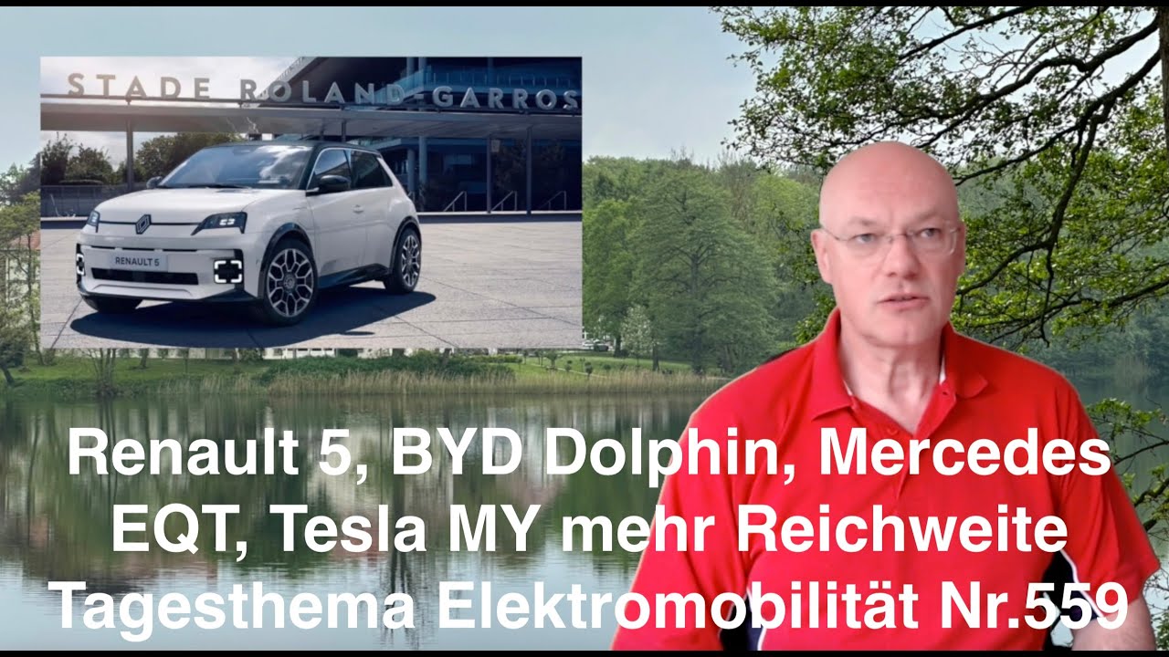 Renault 5, BYD Dolphin, Mercedes EQT, Tesla MY mehr Reichweite ...