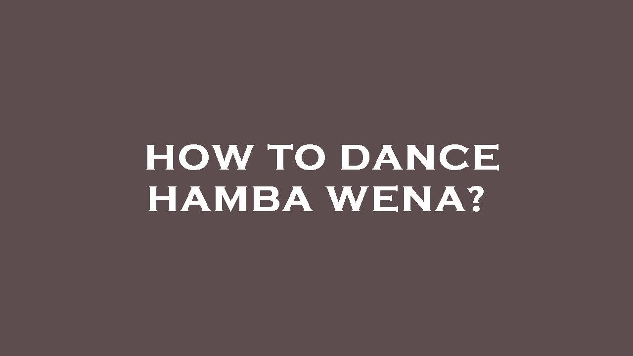 How to dance hamba wena? - YouTube