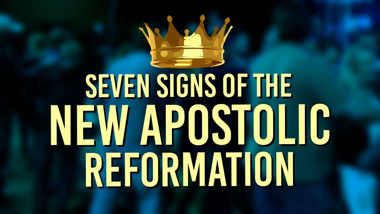 Seven Signs of the New Apostolic Reformation - YouTube