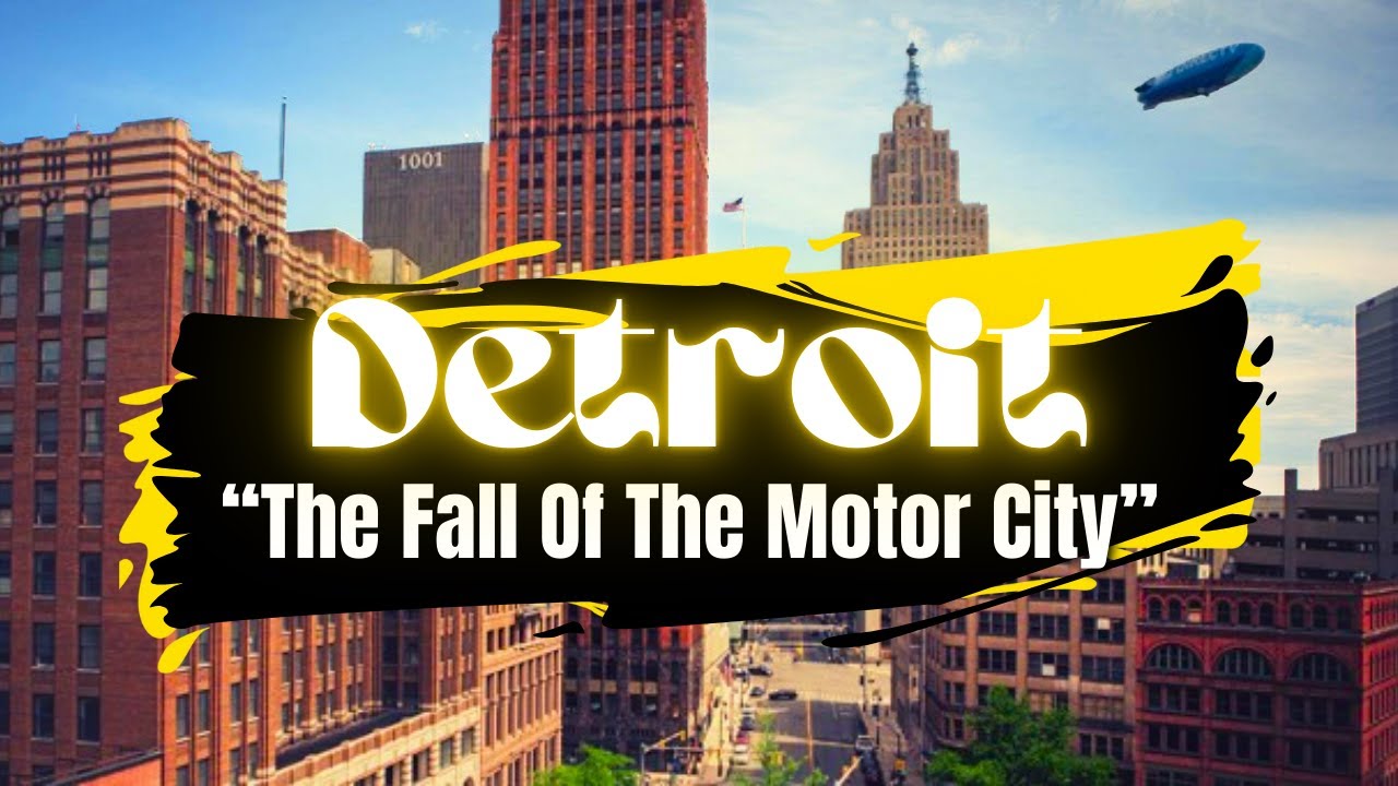 The Rise & Fall of American Motor City Detroit - YouTube