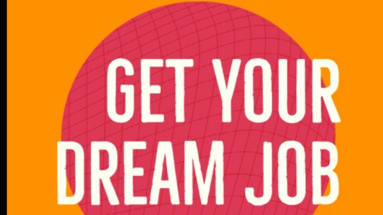 How to Get Your Dream Job, Step by Step - YouTube