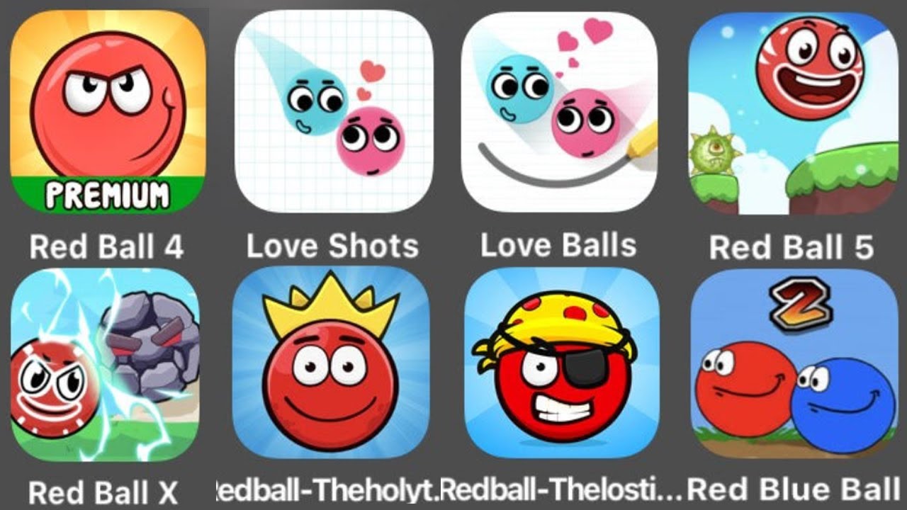 Red Ball 4,Love Shots,Love Balls,Red Ball 5,Red Ball X,Red Ball Holy ...