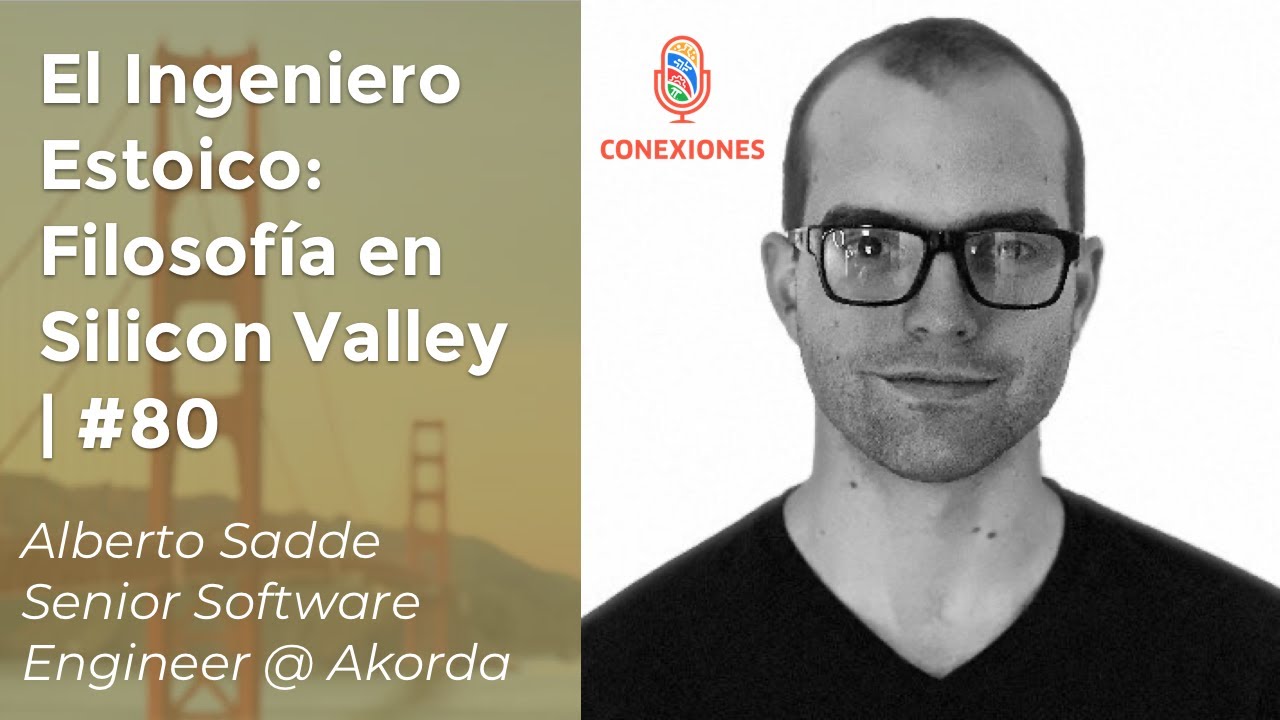 El Ingeniero Estoico: Filosofía en Silicon Valley feat. Alberto Sadde | #80 - YouTube