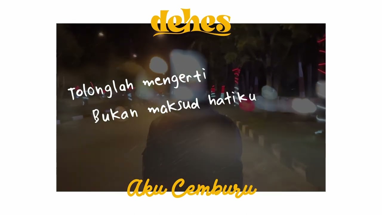 Dehes - Aku Cemburu #dehes #akucemburu Chords - Chordify