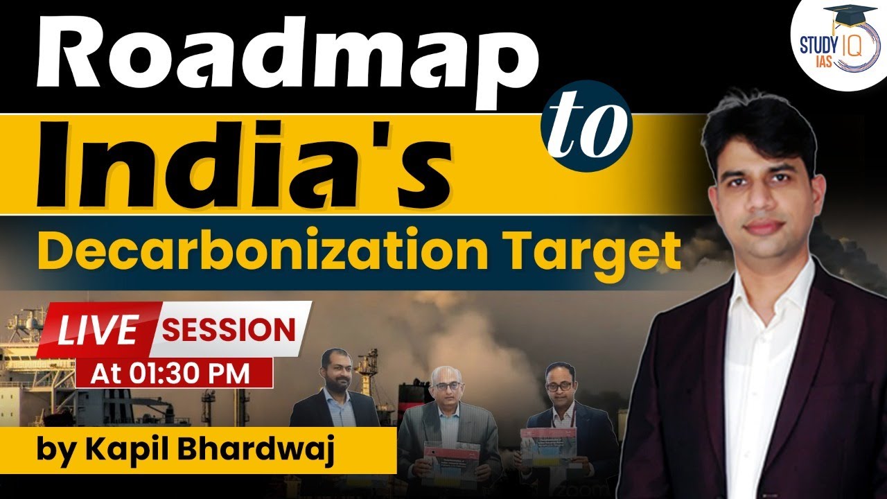 Roadmap to India’s Decarbonisation Target | Live Session | StudyIQ IAS ...