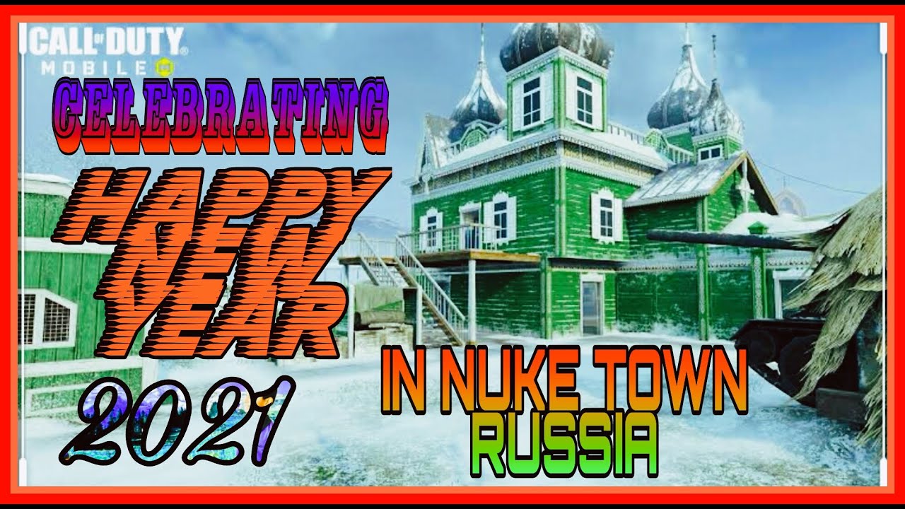 #CODM #CELEBRATING HAPPY NEW YEAR IN NUKE TOWN RUSSIAN .. - YouTube