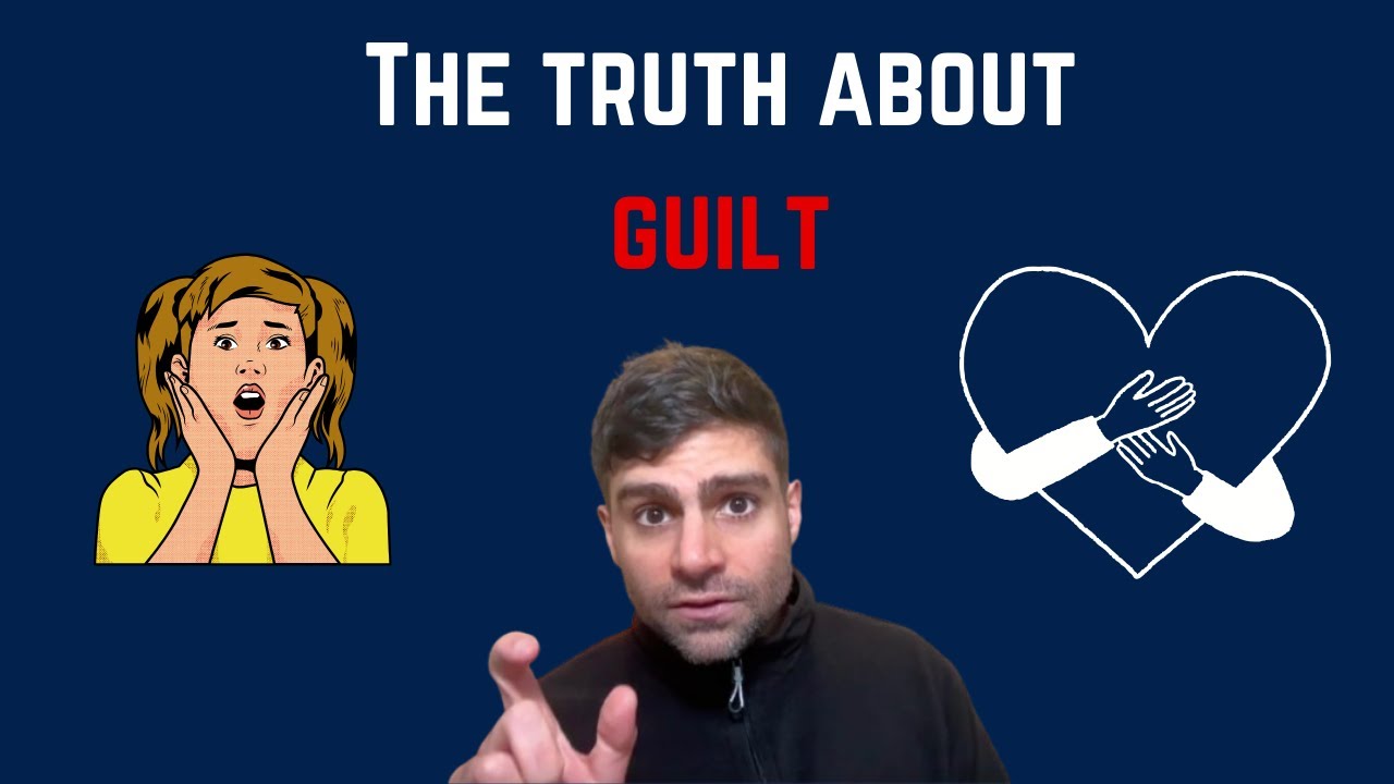 The Truth About Guilt – And How to Move Forward - YouTube