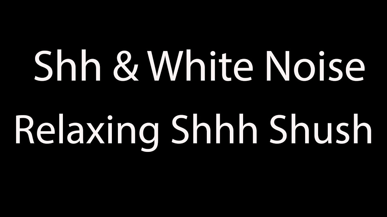 Shh & White Noise Black Screen for Sleep | 10 Hours Shhh Noise for Baby ...