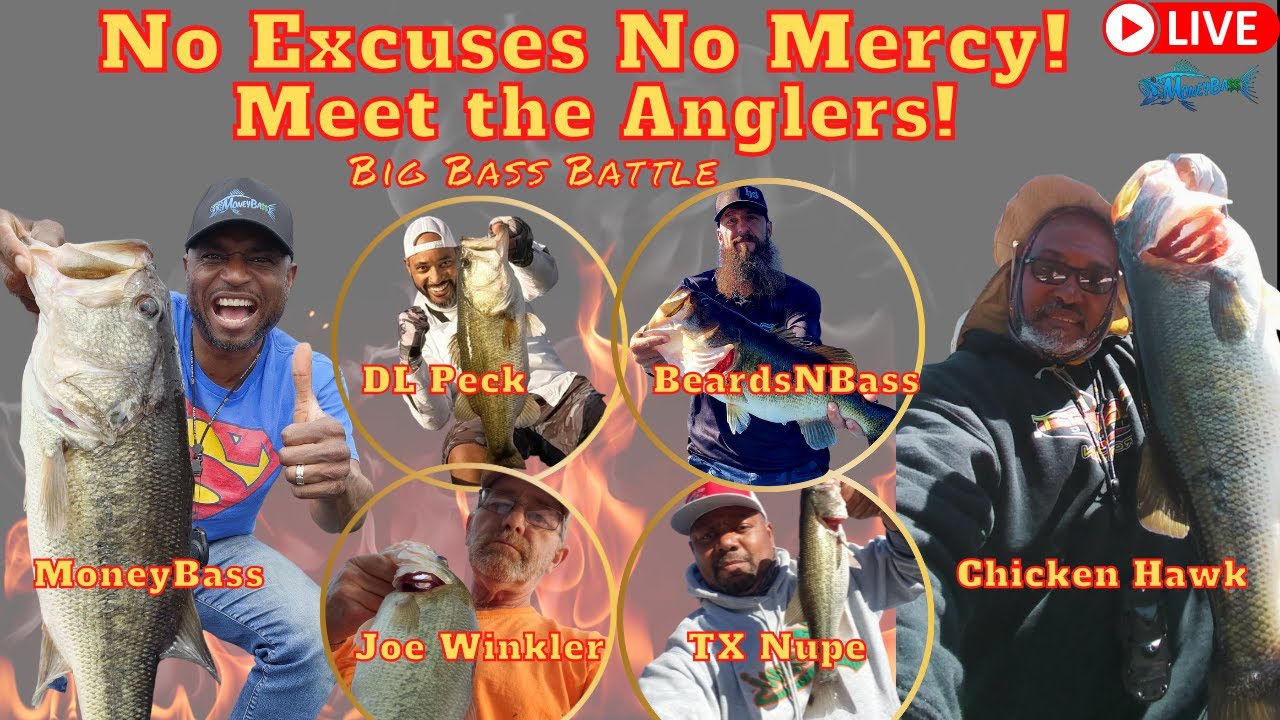 Meet the Anglers! Big Bass Battle: No Excuses, No Mercy, Just Bragging ...