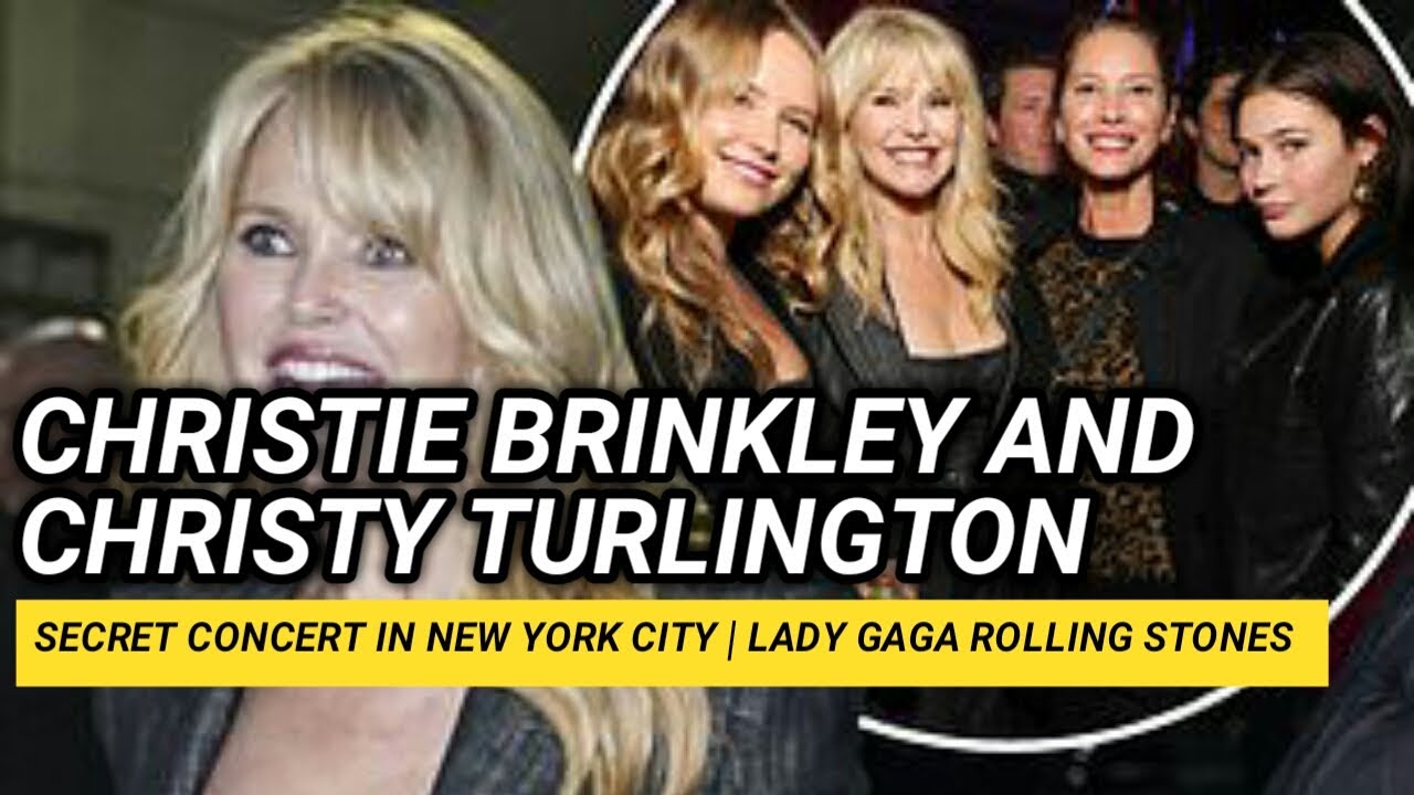 Christie Brinkley and Christy Turlington | Secret Concert in New York ...