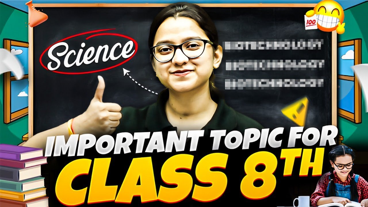 Class 8 Science: Important Topics 🔥 || CBSE Important Topics For Class ...