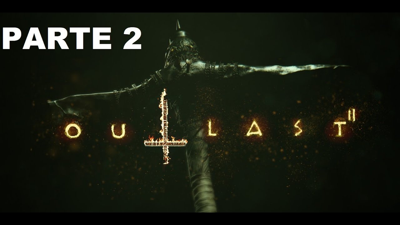 Outlast 2 Parte 2 : Knoth Nãoooooo :( - YouTube