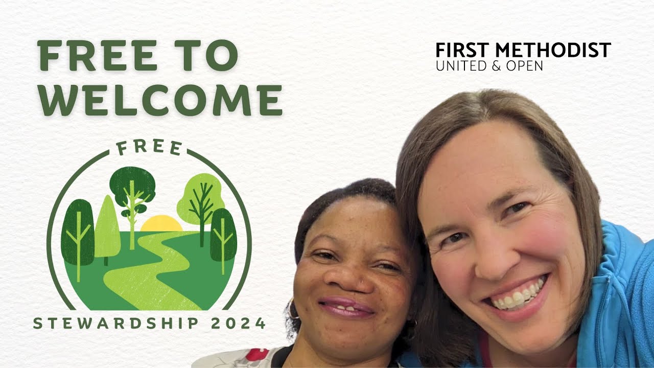 First Methodist Stewardship 2024 - Free to Welcome - YouTube