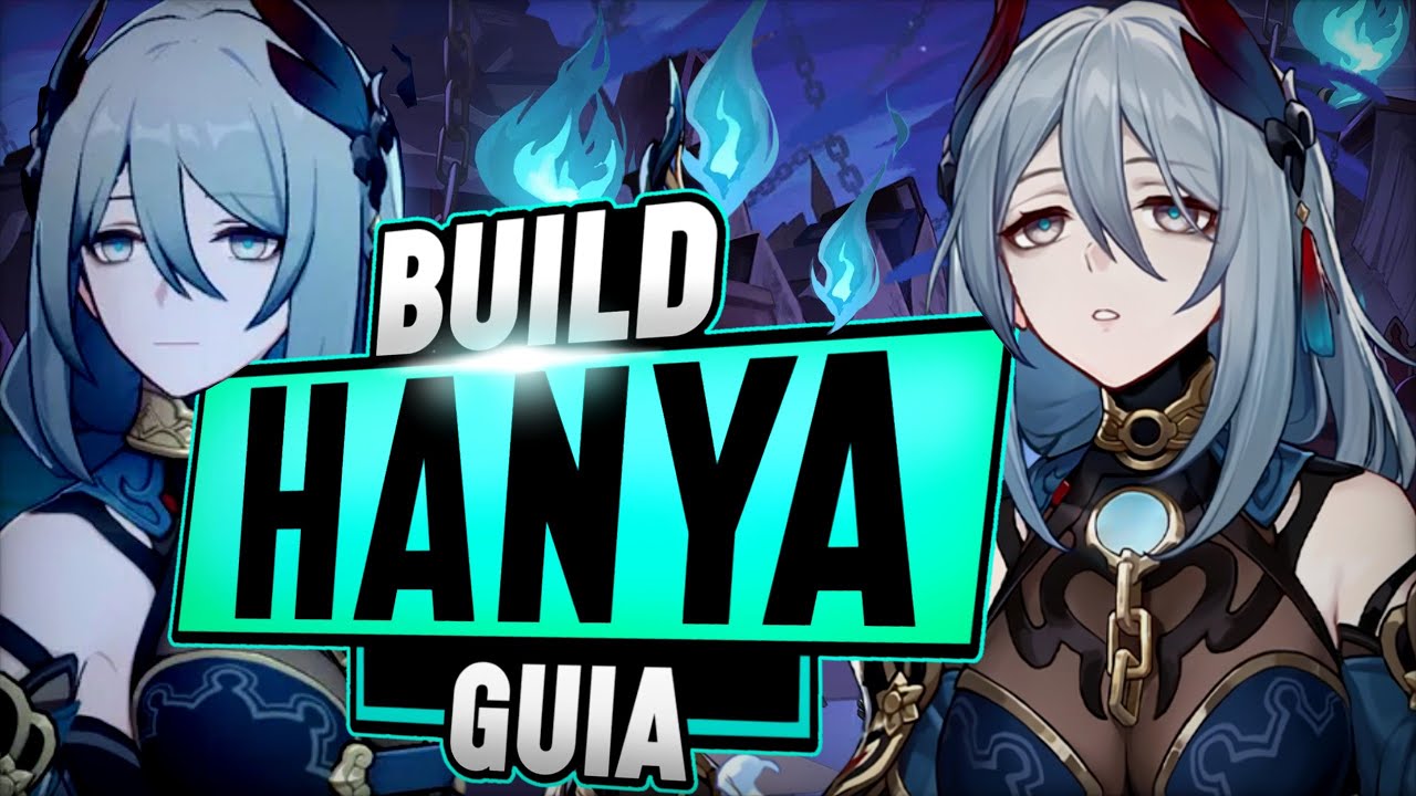 ¡MUCHO MEJOR de lo ESPERADO!⚠️ LA GUIA DEFINITIVA de HANYA - Honkai ...