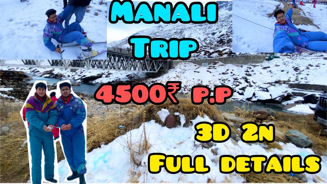 Manali Trip 4500₹ Full Details 🔥🔥 || Aakash Rawat || @Aakashrwt - YouTube