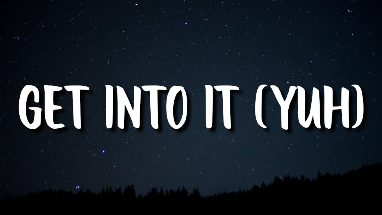 Doja Cat – Get Into It (Yuh) (Lyrics) - YouTube