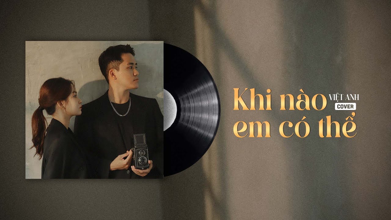 Khi Nào Em Có Thể (Piano Version) - THIÊN THANH AZURA x CZEE | Việt Anh ...