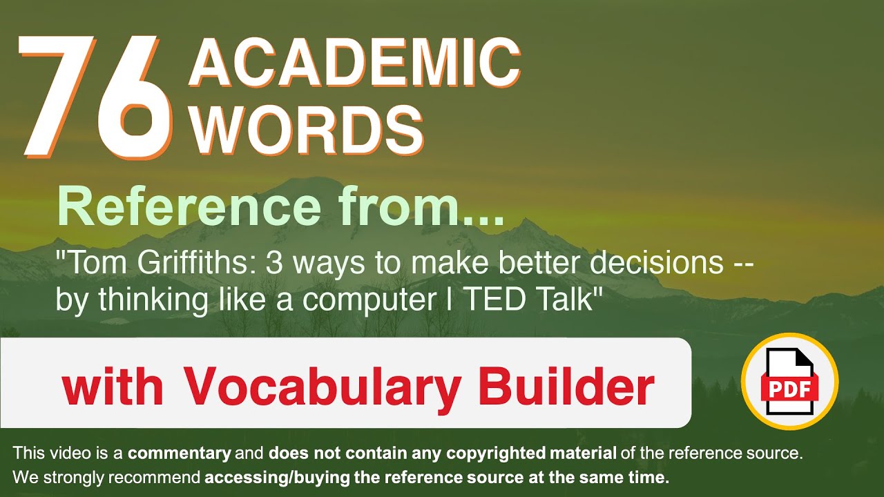 76 Academic Words Ref from "3 ways to make better decisions -- by ...