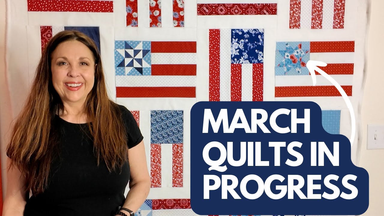My March Quilts and Works in Progress - YouTube