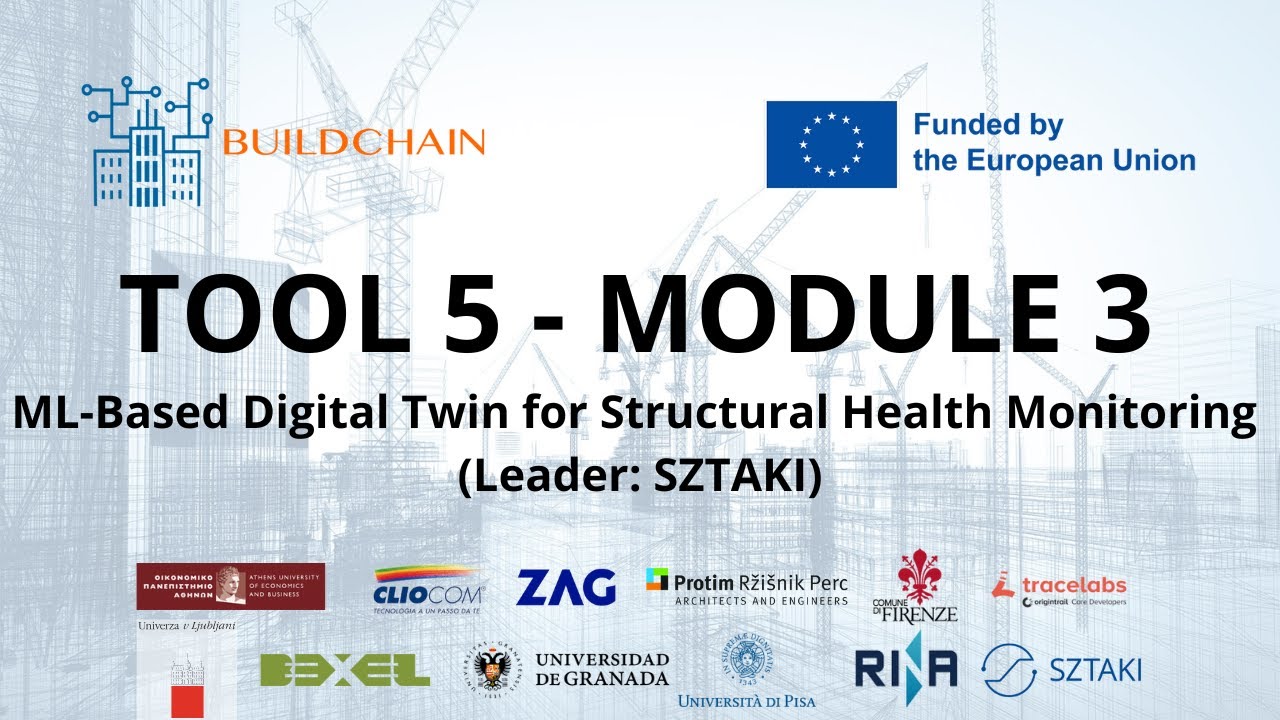 TOOL 5 - MODULE 3 – ML-Based Digital Twin for Structural Health Monitoring (Leader: SZTAKI ...
