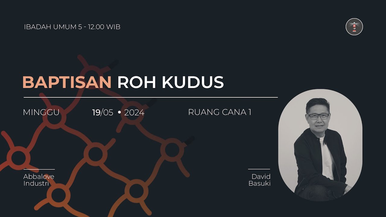 19 Mei 2024 | "Baptisan Roh Kudus" - David Basuki - YouTube