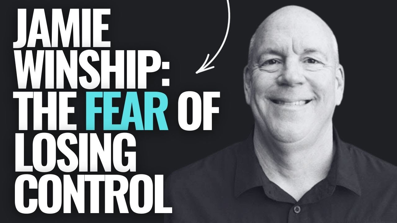 Jamie Winship: THE FEAR OF LOSING CONTROL - YouTube