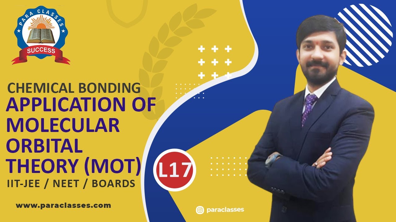 Application of Molecular Orbital Theory (MOT) || Arun Dixit Sir || Para Classes || Lecture - 17 ...