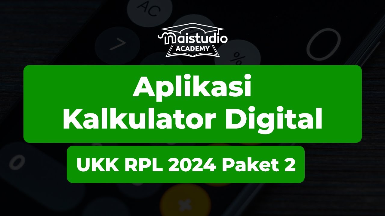Full Pengerjaan Soal | UKK RPL & PPLG 2024 - Aplikasi Kalkulator - YouTube