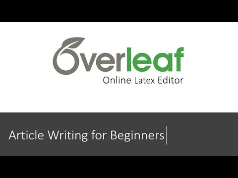 Using Overleaf - Online Latex Editor : Article Writing For Beginners