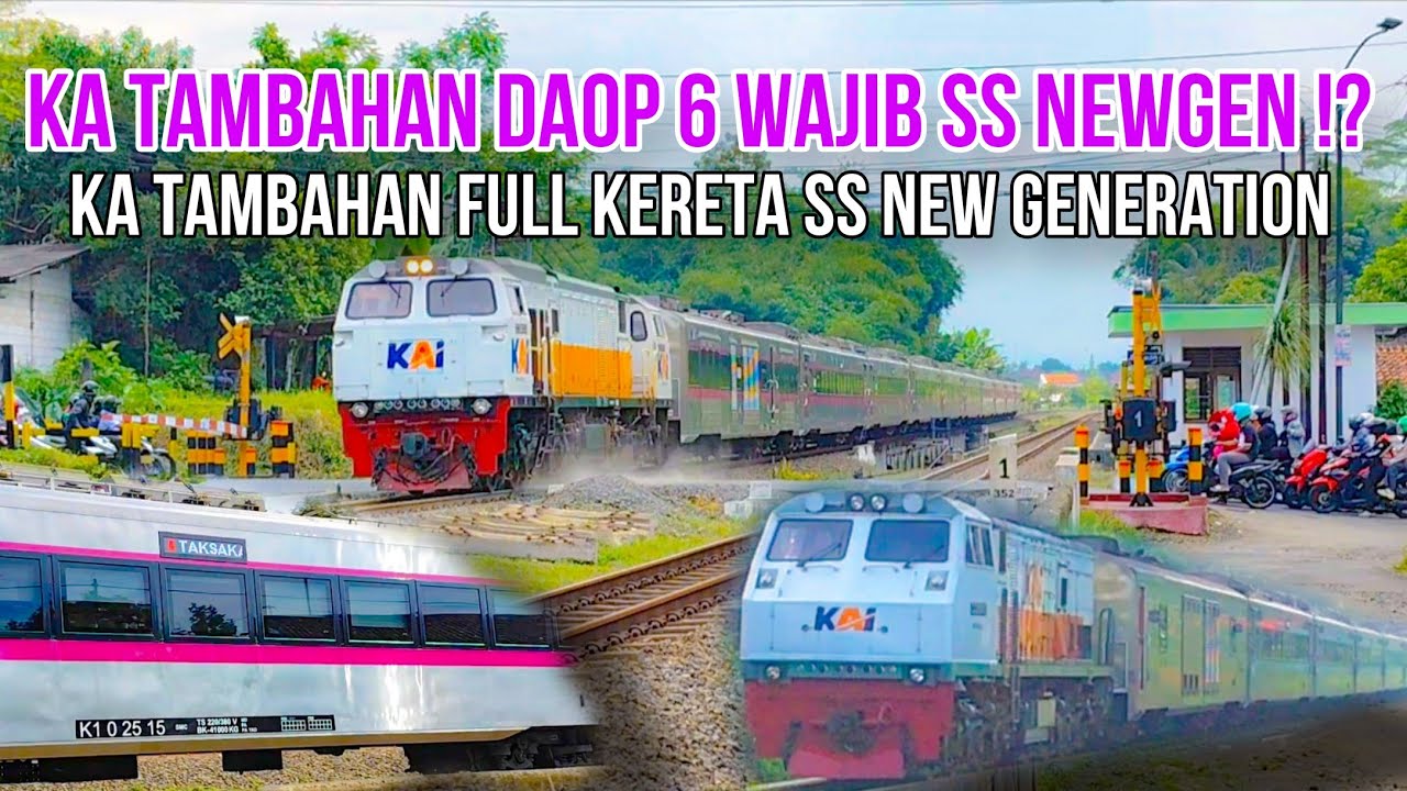 KERETA TAMBAHAN DAOP 6 WAJIB SS NEW GENERATION ⁉️ | KA Tambahan di ...