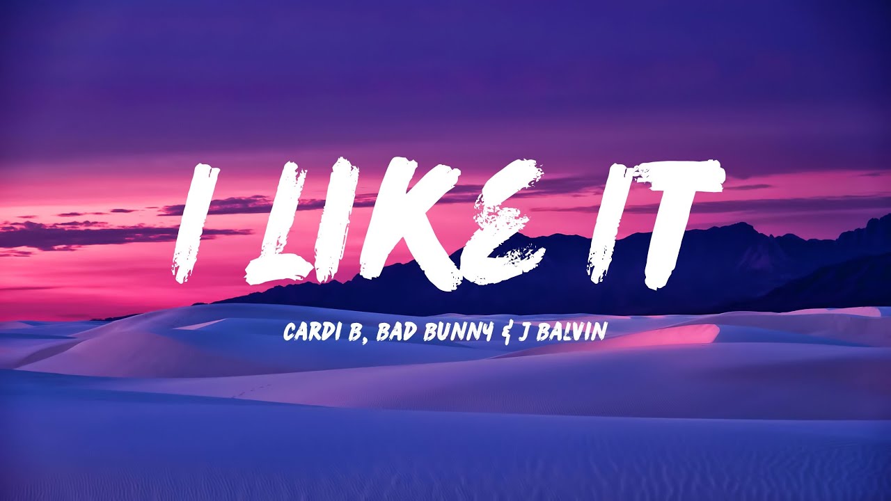 Cardi B, Bad Bunny & J Balvin - I Like It (Lyrics) - YouTube