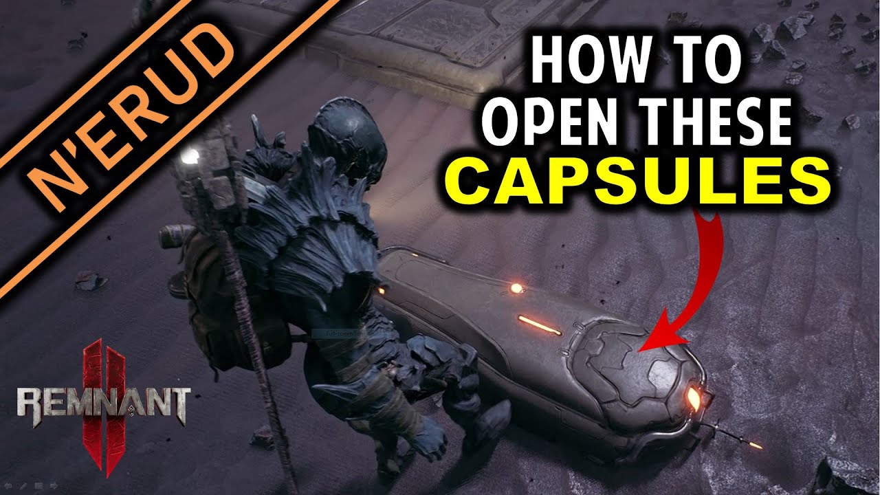 How to Open the Capsules in N'Erud | Remnant - YouTube