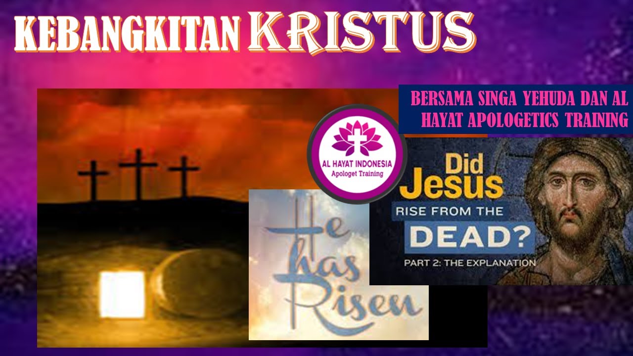 KEBANGKITAN KRISTUS- DIA HIDUP, BERSAMA SINGA YEHUDA DAN AL HAYAT ...