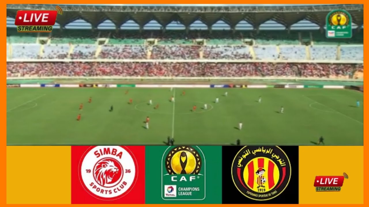 🔴#Live: Simba Sc vs Esperance de Tunis | Caf champions league Cafcl ...