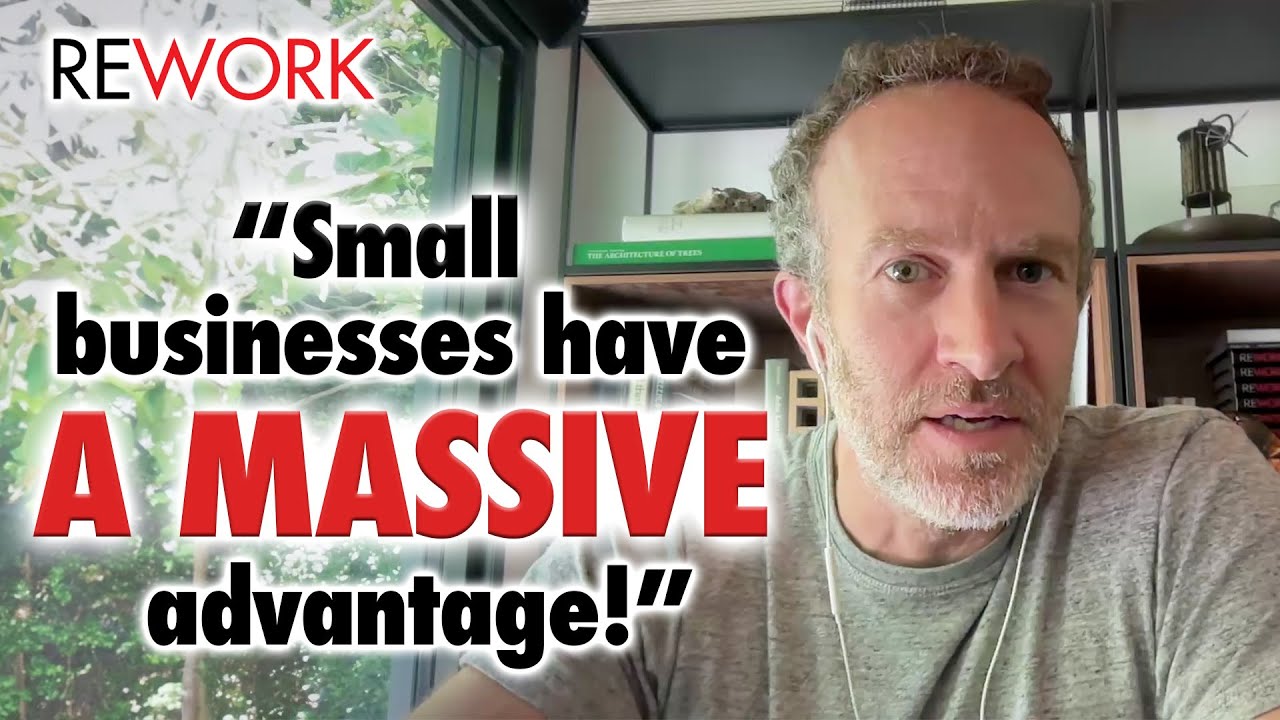 Small businesses don't need to copy large companies! - REWORK podcast ...