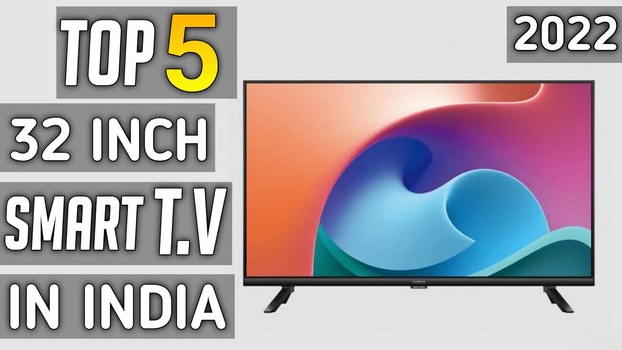 Top 5 best 32 inch smart tv 2022 | best 32 inch smart tv in india 2022 ...