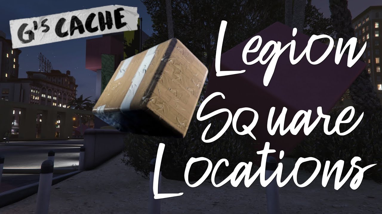 Gs Cache Locations Legion Square | GTA Online Gs Cache Locations Guide ...