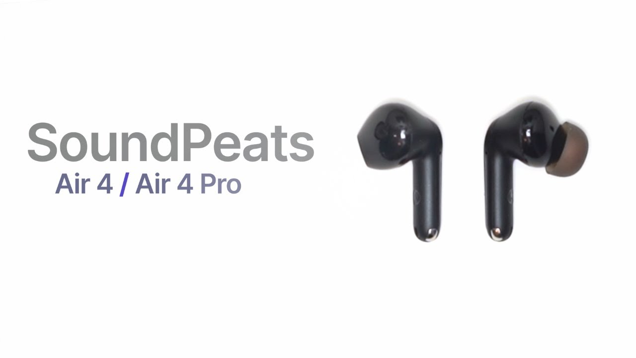 SoundPeats Air 4 Pro vs. Air 4's Earbuds Review: Budget King? - YouTube