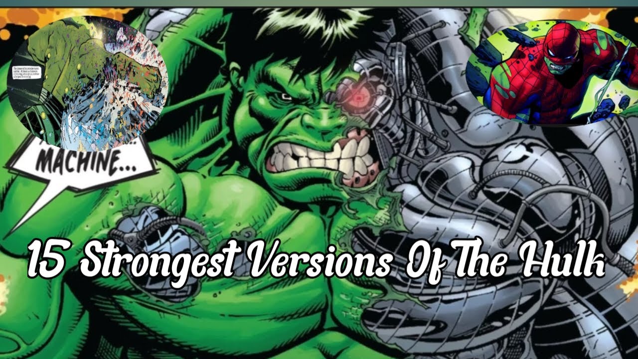 15 Strongest Versions Of The Hulk - YouTube